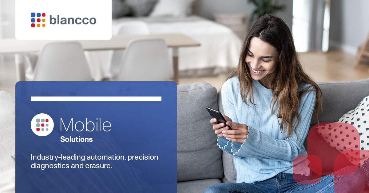 Solutions for Mobile OEMs, Retailers, Processors & More | Blancco