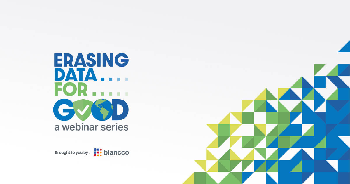 Erasing Data for Good: A Webinar Series - Blancco