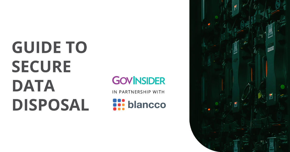 The GovInsider Guide to Secure Data Disposal - Blancco